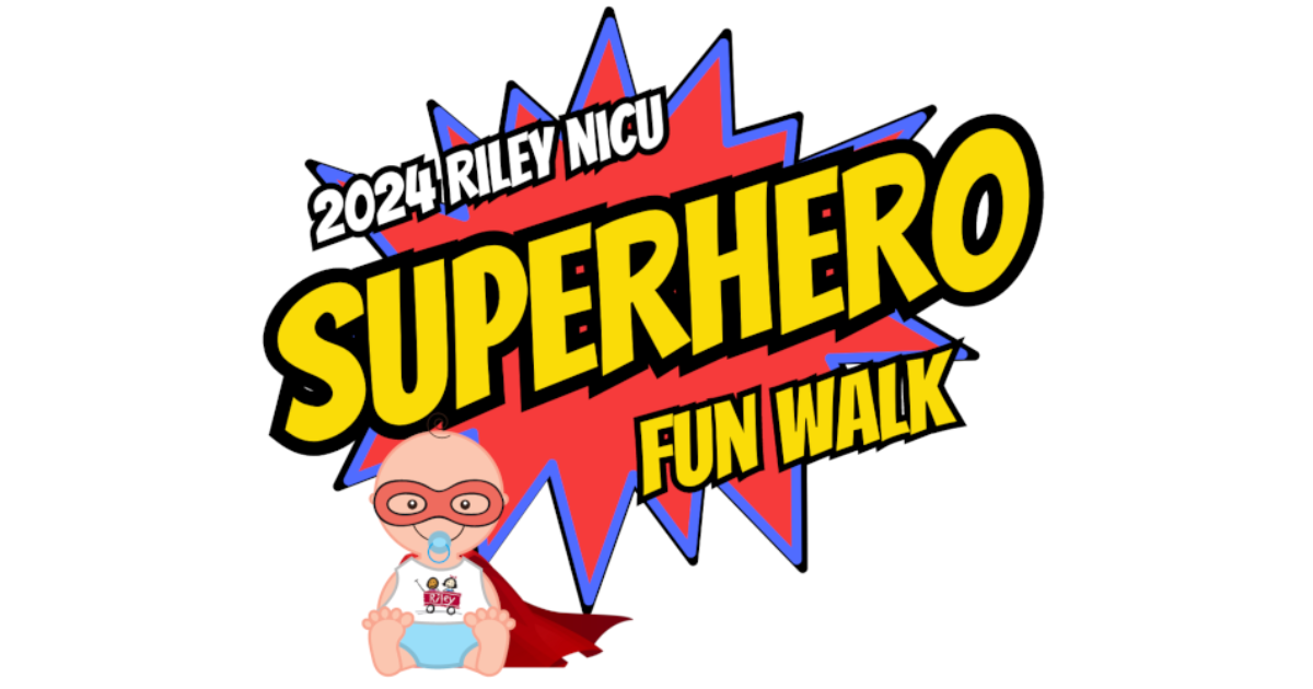 Riley NICU Superhero Fun Walk | Riley Children's Foundation